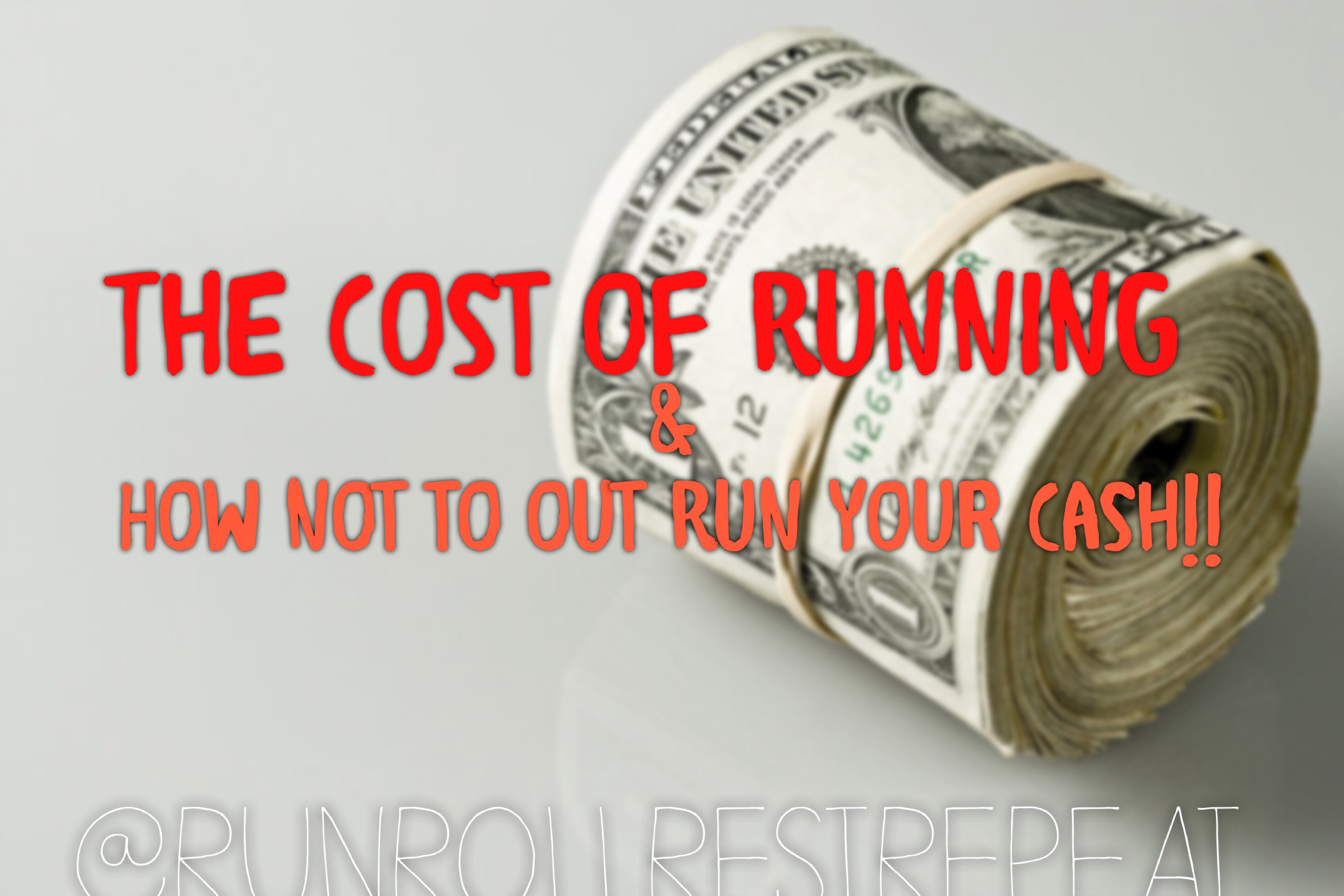 The Cost of Running & How not to Out Run your Cash! – Run•Roll•Rest•Repeat